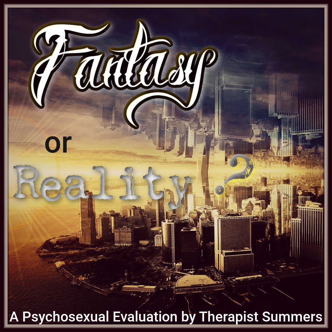 Fantasy or Reality | Samantha Summers Institute